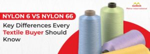 Nylon 6 vs Nylon 66: Key Differences Every Textile Buyer Should Know ...